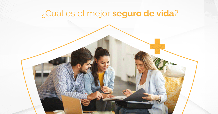 ¿Cuál es el mejor seguro de vida?